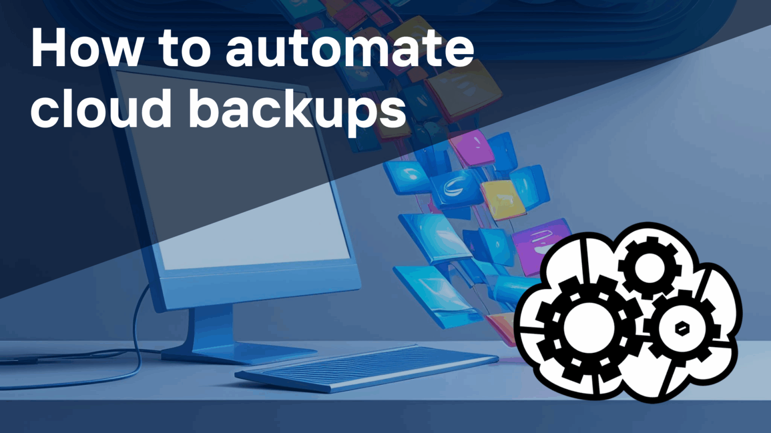 How to automate cloud backups