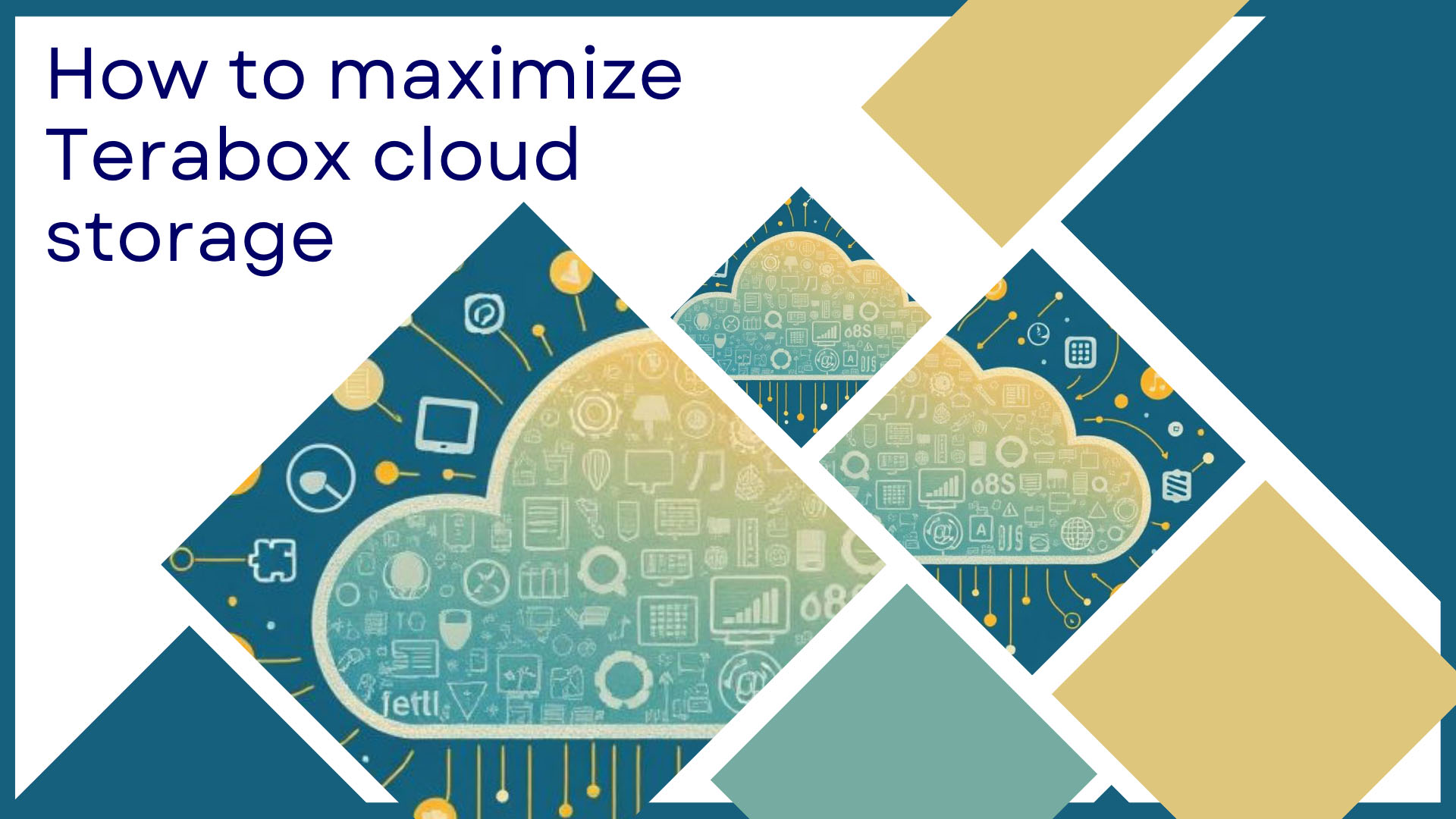 How to maximize Terabox cloud storage