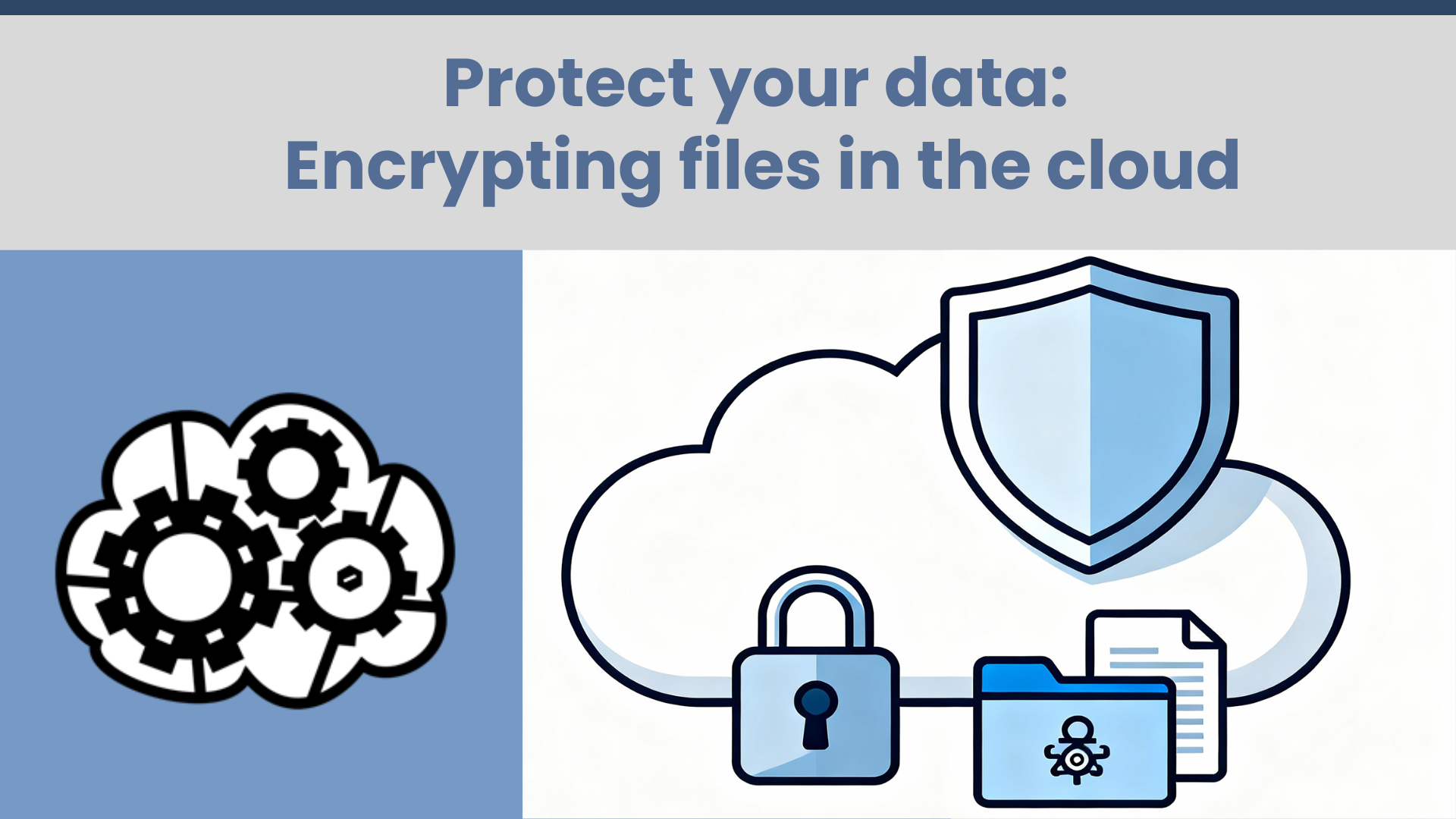 Protect your data: Encrypting files in the cloud
